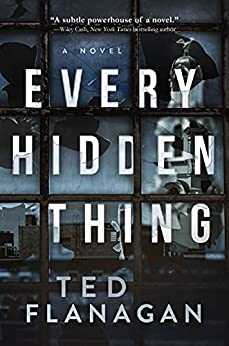 Meet Ted Flanagan, Author of Every Hidden Thing